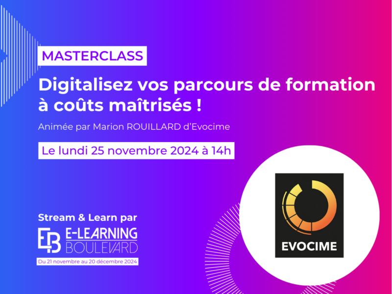 Stream & Learn - Masterclass Evocime - E-learning Boulevard