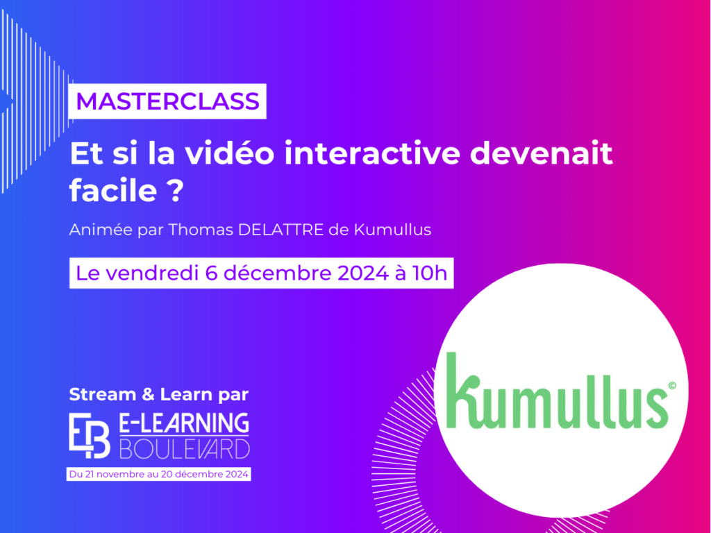 Stream & Learn - Masterclass Kumullus - E-learning Boulevard