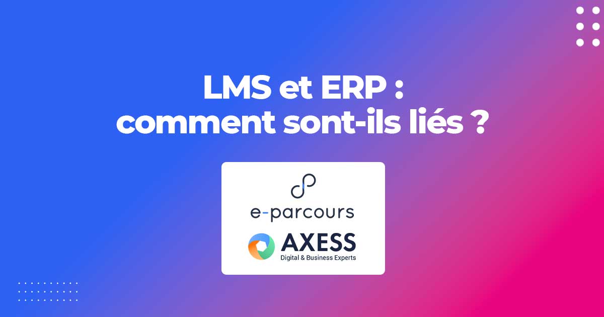 LMS et ERP : comment sont-ils liés ? - E-learning Boulevard